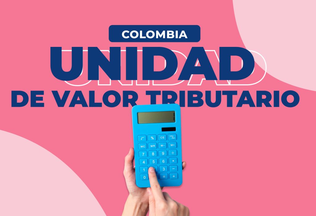 Cuál es la Unidad de Valor Tributario en Colombia 2024 - Pandapé